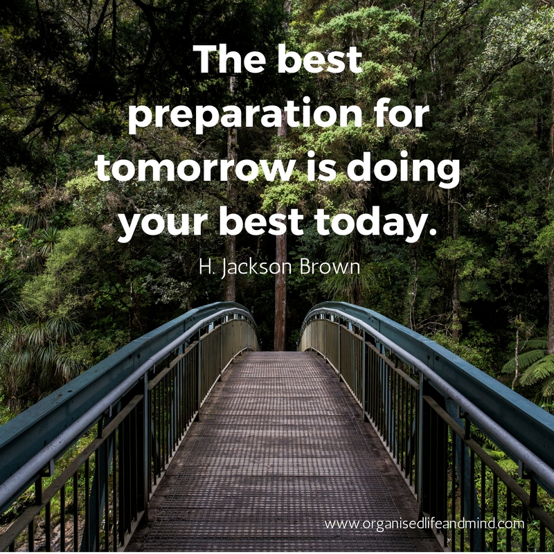 Preparation for tomorrow - Organised Life and Mind
