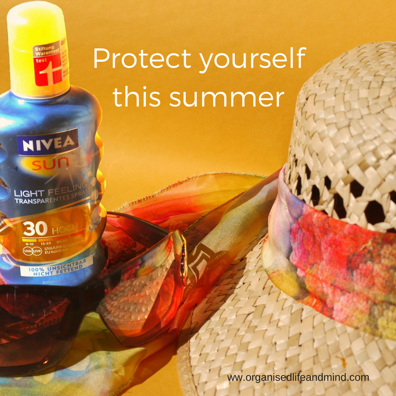 Protect yourself this summer - Organised Life and Mind
