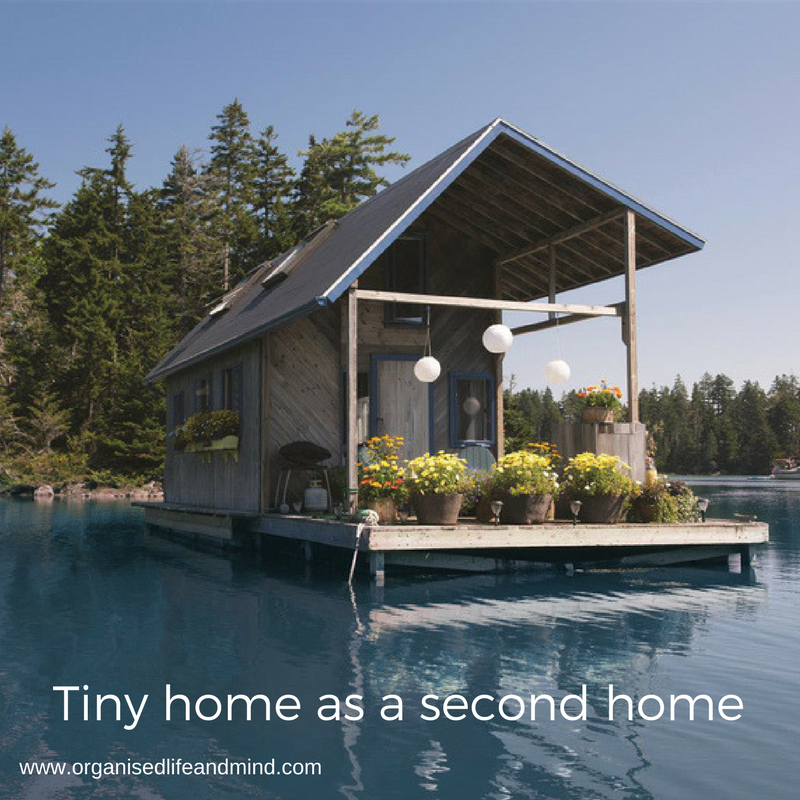 Tiny home as a second home - Organised Life and Mind
