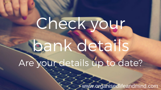 Check your bank details - Organised Life and Mind